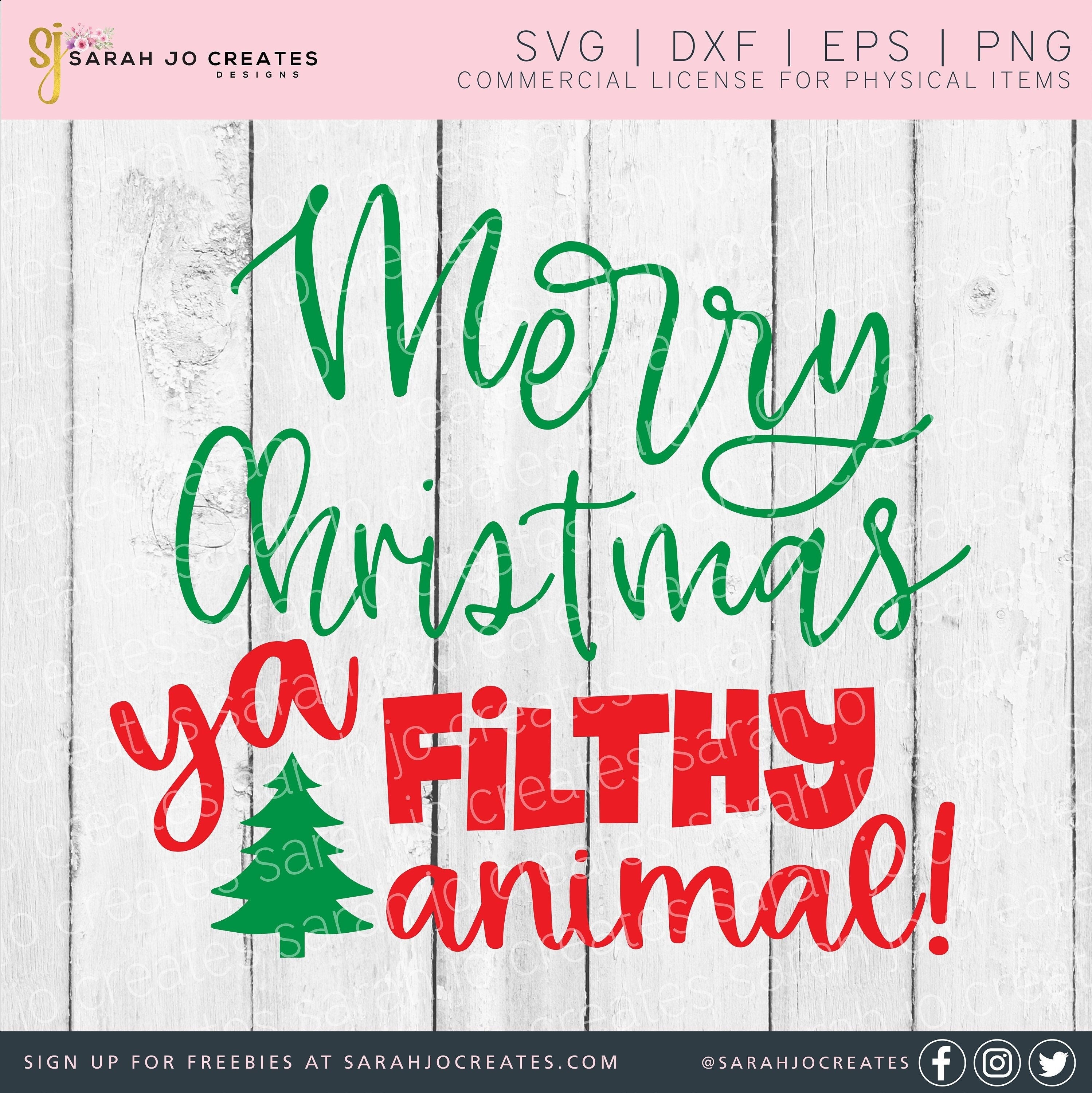 Merry Christmas Ya Filthy Animal SVG – Sarah Jo Creates